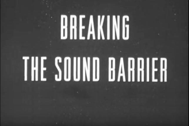 VIDEO: BREAKING THE SOUND BARRIER